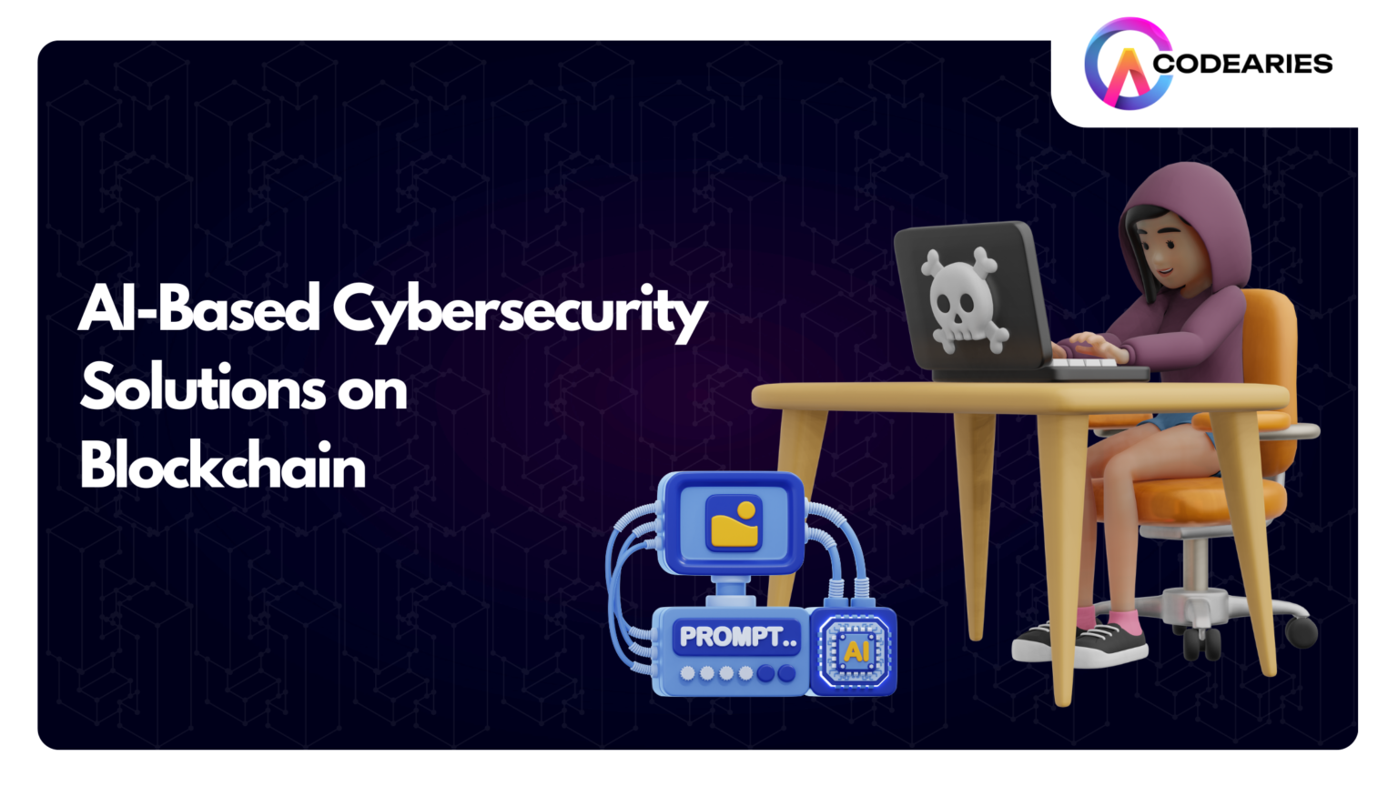 AI-Based Cybersecurity Solutions on Blockchain - Codearies