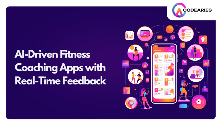 AI-Driven Fitness Coaching Apps with Real-Time Feedback - Codearies