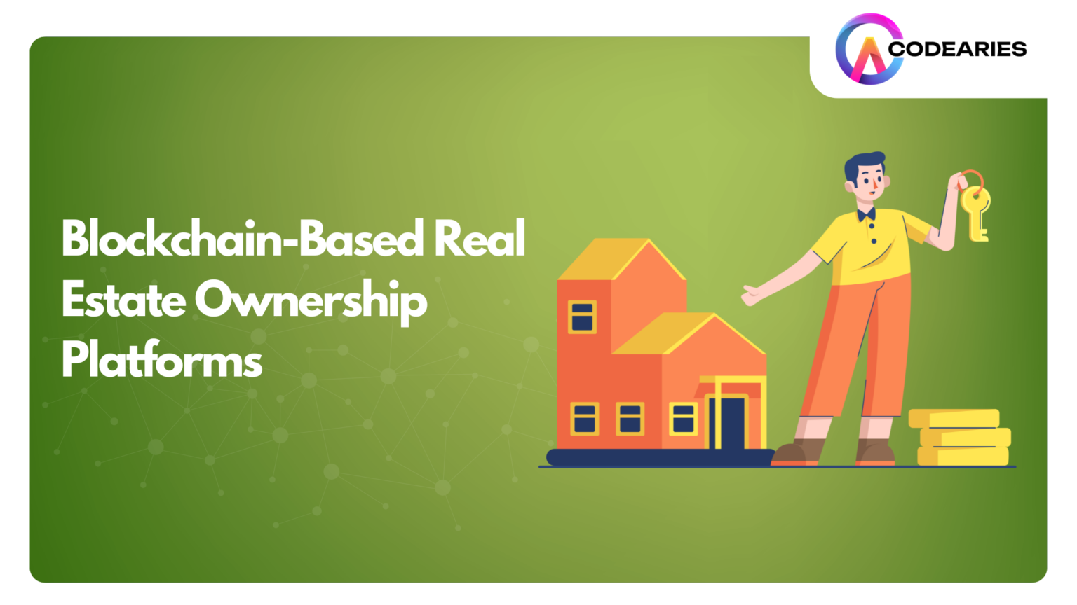 Blockchain-Based Real Estate Ownership Platforms - Codearies
